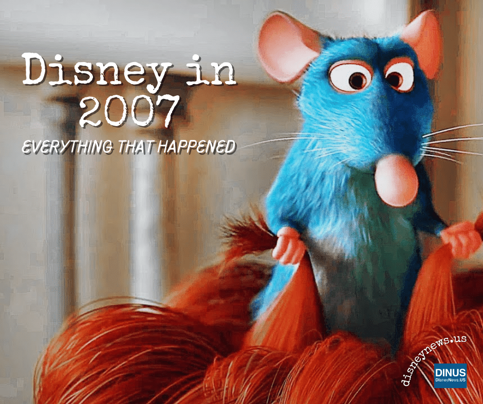Disney in 2007 | All the Movies, Shows, Parks, News and More